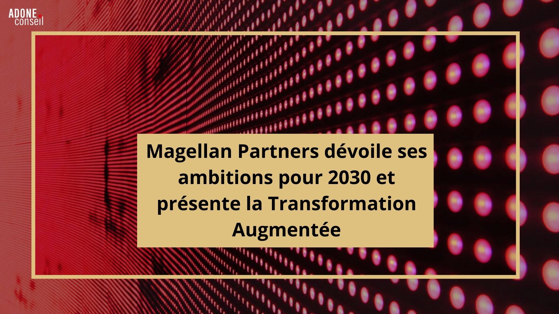 Magellan Partners dévoile ses ambitions pour 2030 et présente la ...