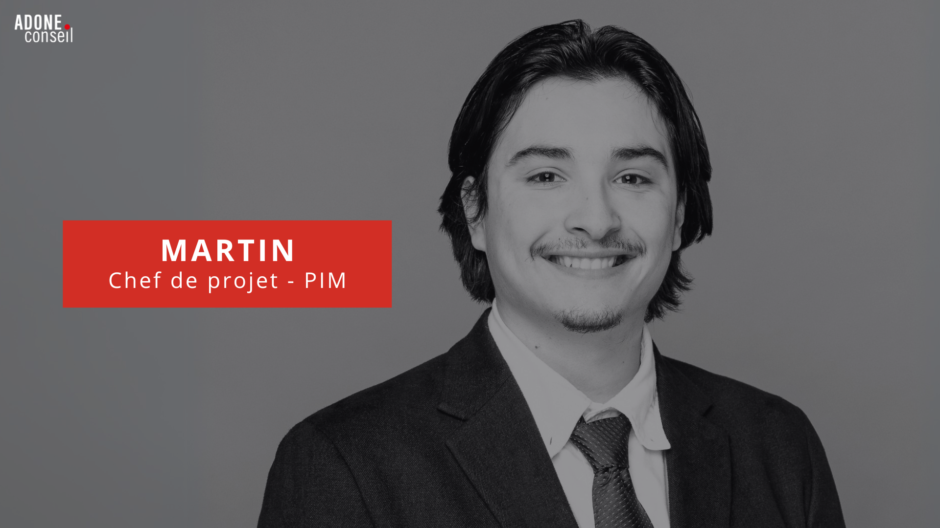 Du stage au CDI : témoignage de Martin, Chef de projet PIM - Adone Conseil